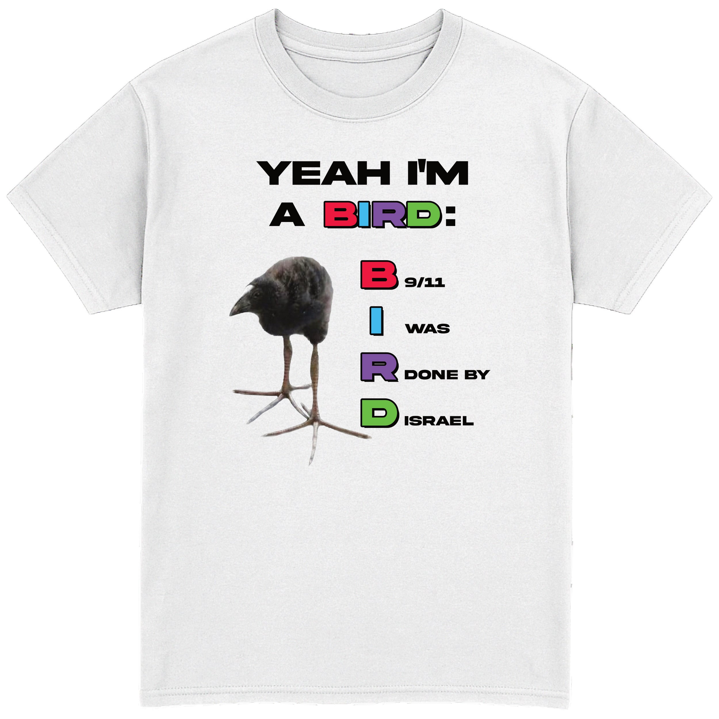 Yeah I'm a Bird T-Shirt – Teezex